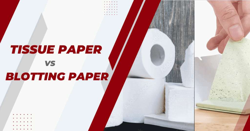 Tissue Paper Use As Blotting Paper| Pros, Cons & Alternative